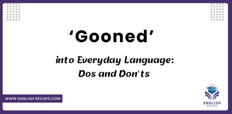 ‘Gooned’: Definition, Meaning, and Examples Read Complete